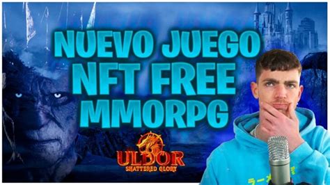 Nuevo Juego Nft Gratis Mmorpg Para Ganar Dinero Sin Invertir Uldor