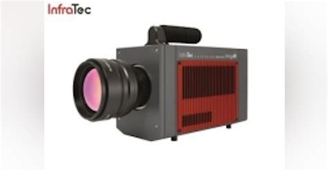 Radiometric Infrared Camera From Infratec Features 10 Gige Interface Vision Systems Design