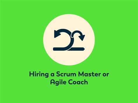 What To Look For When Hiring A Scrum Master Or Agile Coach
