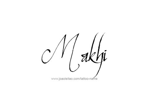 Makhi Name Tattoo Designs