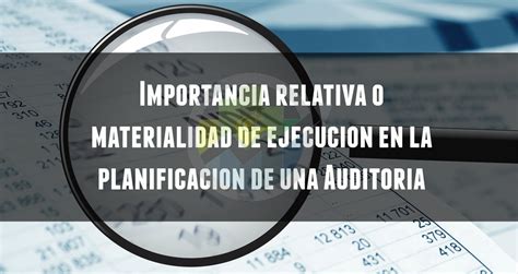 Contabilidad And Liderazgo ® Importancia Relativa O Materialidad De