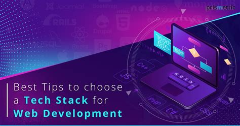 Guidelines To Help You Choose The Best Tech Stack For Your Website In