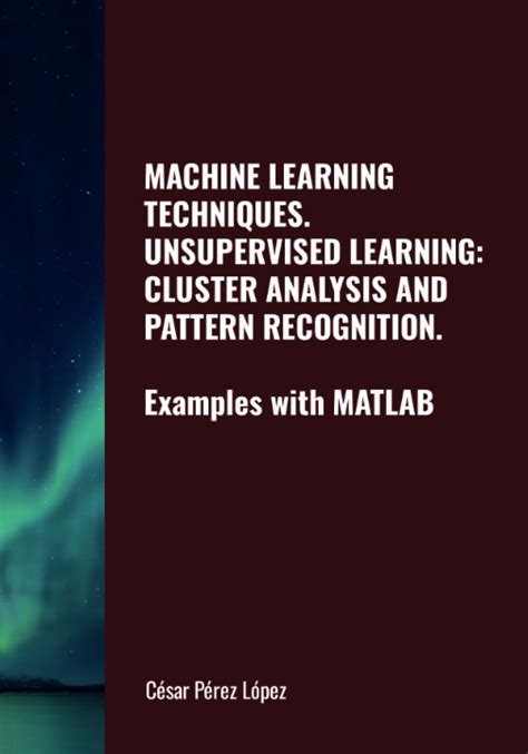 machine learning techniques unsupervised learning cluster analysis