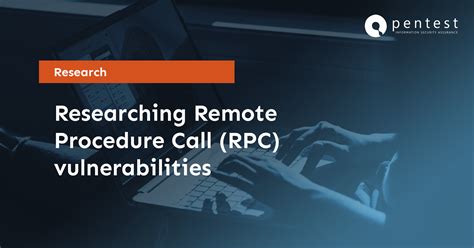 Researching Rpc Vulnerabilities Pentest Limited