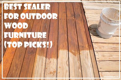 Best Sealer For Stained Outdoor Furniture At Levi Gether Blog
