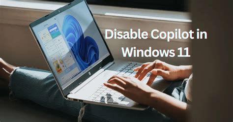 How To Disable Copilot In Windows 11 Step By Step Guide How To Disable Copilot In Windows 11 Step By Step Guide