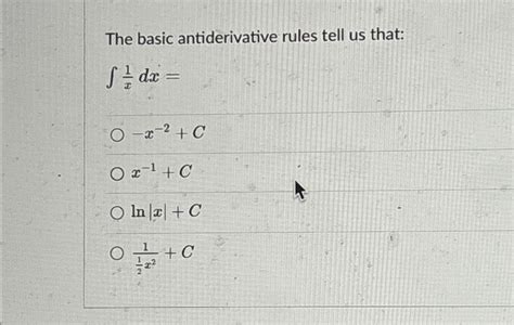 Solved The Basic Antiderivative Rules Tell Us