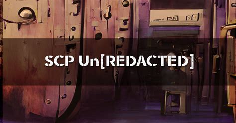 Un[redacted] Scp 6832 Site 55s Ant Problem Scp Un[redacted]