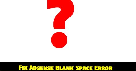 Adsense Responsive Ad Units Showing Blank Space In Blogger Fix