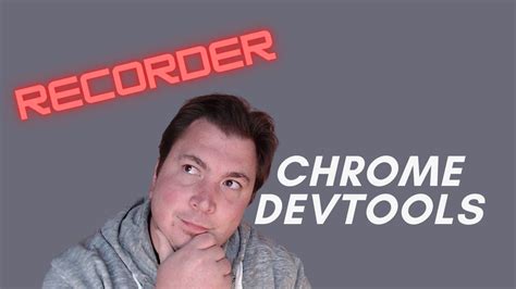 Chrome Devtools Experimental Recorder Panel Youtube