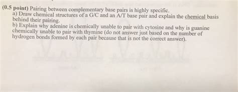 Solved 0 5 Point Pairing Between Complementary Base Pairs Chegg Com