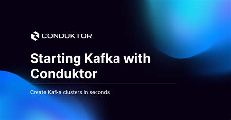 How To Start Kafka With Conduktor