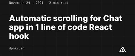 Automatic Scrolling For Chat App In 1 Line Of Code React Hook Dev