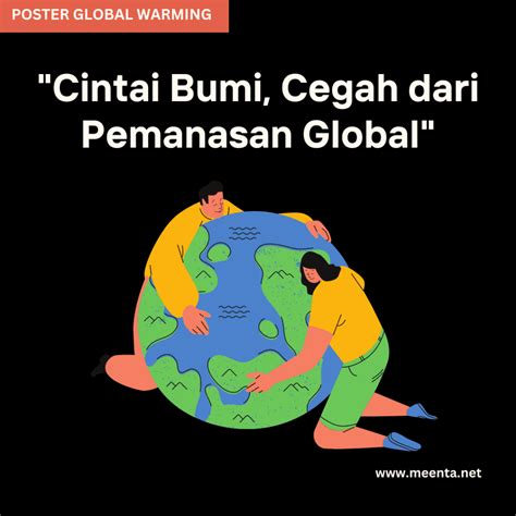 15 Poster Global Warming Pengertian Hingga Contohnya Meenta