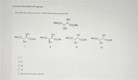Solved Identify The Meso Isomer Of The Following Compound
