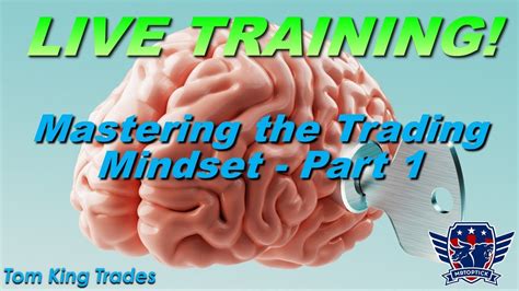 mastering the trading mindset part 1 youtube