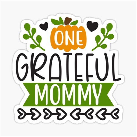 One Thankful Mommy Happy Thanksgiving Mommy Greetings Ts For