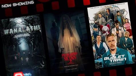 Jadwal Bioskop Pati 11 Agustus 2022 Ada Film Baru Wanalathi Dan