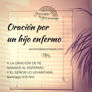 Oración para pedir a Dios por la salud de un hijo enfermo Oración de