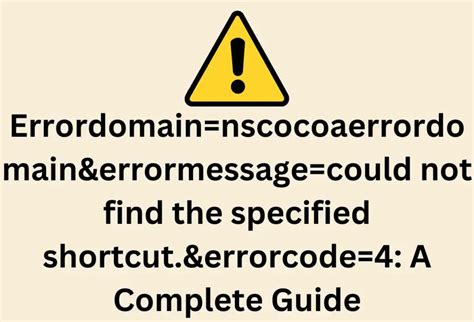 Errordomainnscocoaerrordomainanderrormessagecould Not Find The Specified Shortcutanderrorcode4