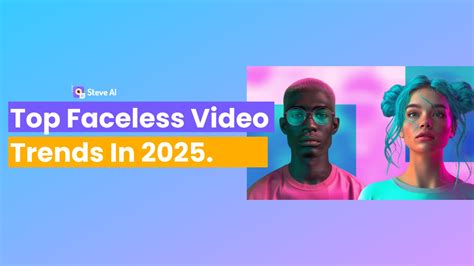 Top Faceless Video Trends In 2025