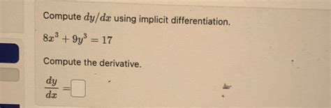 Solved Compute Dydx ﻿using Implicit