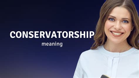 Understanding Conservatorship A Guide For English Learners Youtube