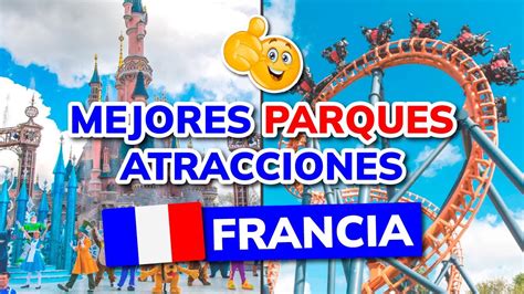 🥇 Top 3 Mejores Parques De Atracciones En Francia Muy Divertidos