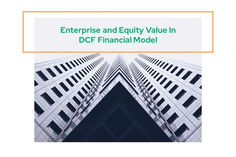Equity And Enterprise Value In Dcf Financial Model