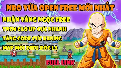 Nro Lậu Sever Vừa Open Free Mới Nhất Nhận Vàng Ngọc Free Tnsm Cao Up Nhanh Code Khủng