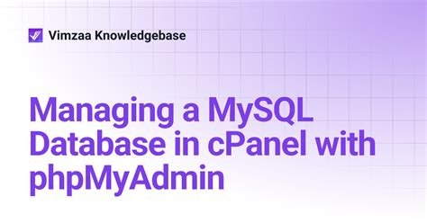 Managing A Mysql Database In Cpanel With Phpmyadmin Vimzaa Knowledgebase