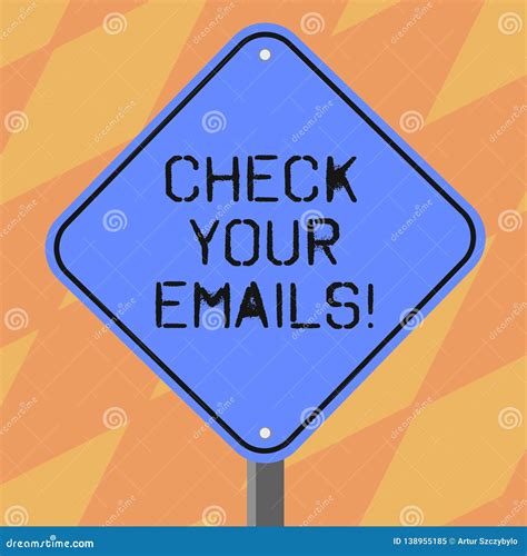 Text Sign Showing Check Your Emails Conceptual Photo Have Look At Your