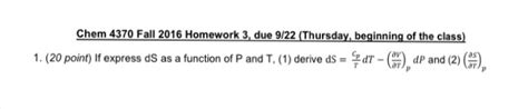 Solved If Express Ds As A Function Of P And T 1 Derive Ds