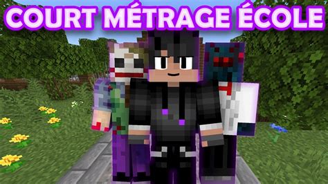 Minecraft Court MÉtrage École Youtube