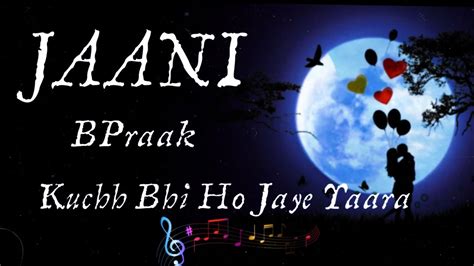 BPraak Song Kuchh Bhi Ho Jaye Yaara Jaani Song Actor Arvind Khaira Hindi Aaryan Lufi