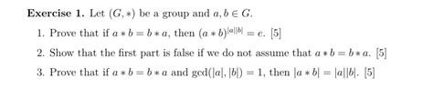 Exercise 1 Let G ∗ Be A Group And A B∈g 1 Prove