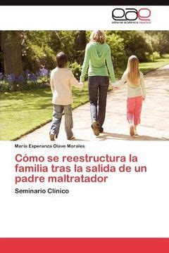 Libro C Mo Se Reestructura La Familia Tras La Salida De Un Padre