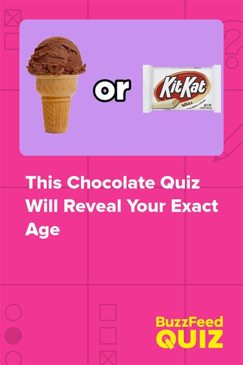 This Chocolate Quiz Will Reveal Your Exact Age Quiz Chocolate