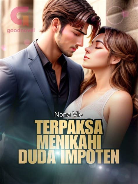 Terpaksa Menikahi Duda Impoten PDF & Novel Online dari Nona Vie untuk Dibaca Gratis - Pernikahan ...
