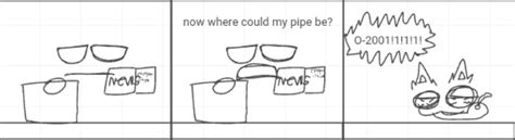 Now Where Could My Pipe Be Fandom