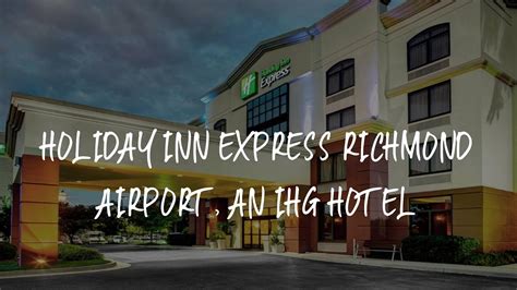 Holiday Inn Express Richmond Airport An Ihg Hotel Review Sandston