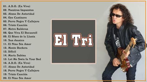 El Tri Greatest Hits Full Album 2021 Best Songs Of El Tri Youtube