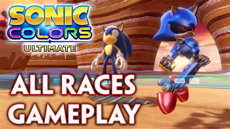 Sonic Colors Ultimate All Metal Sonic Rival Rush Races Youtube