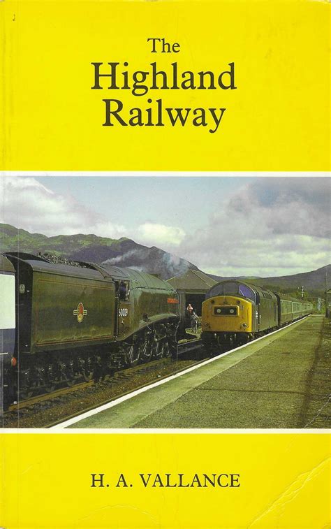 The Highland Railway History Of The Railways Of The Scottish
