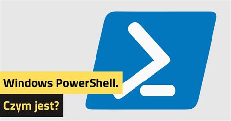 Windows Powershell Czym Jest