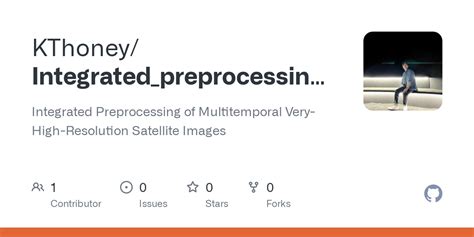 Github Kthoneyintegratedpreprocessingmethod Integrated Preprocessing Of Multitemporal Very