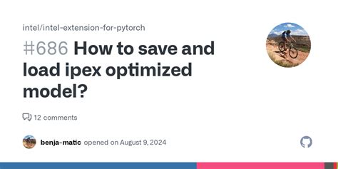 How To Save And Load Ipex Optimized Model Issue Intel Intel Extension For Pytorch GitHub