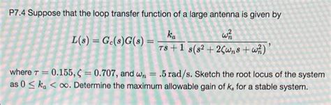 solved p7 4 suppose that the loop transfer function of a