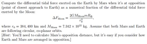 Compute The Differential Tidal Force Exerted On The Chegg Com