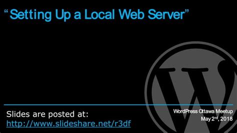 Setting Up A Local Web Server Environment PPT
